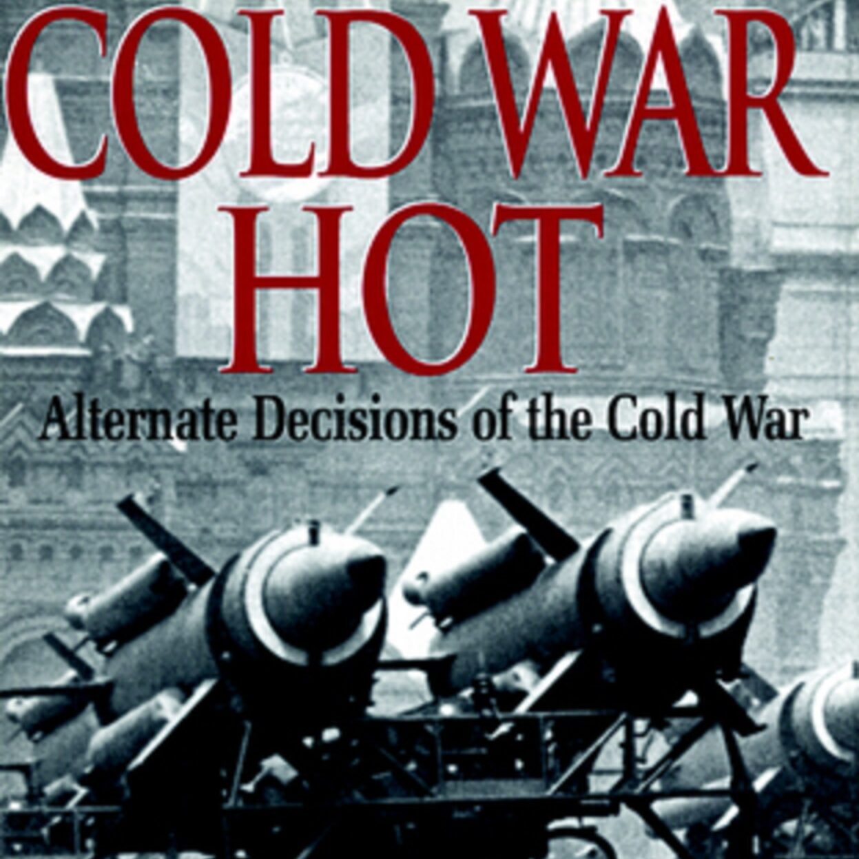 Cold War Hot: Alternate Decisions of the Cold War [ENG] – Lundkvists ...